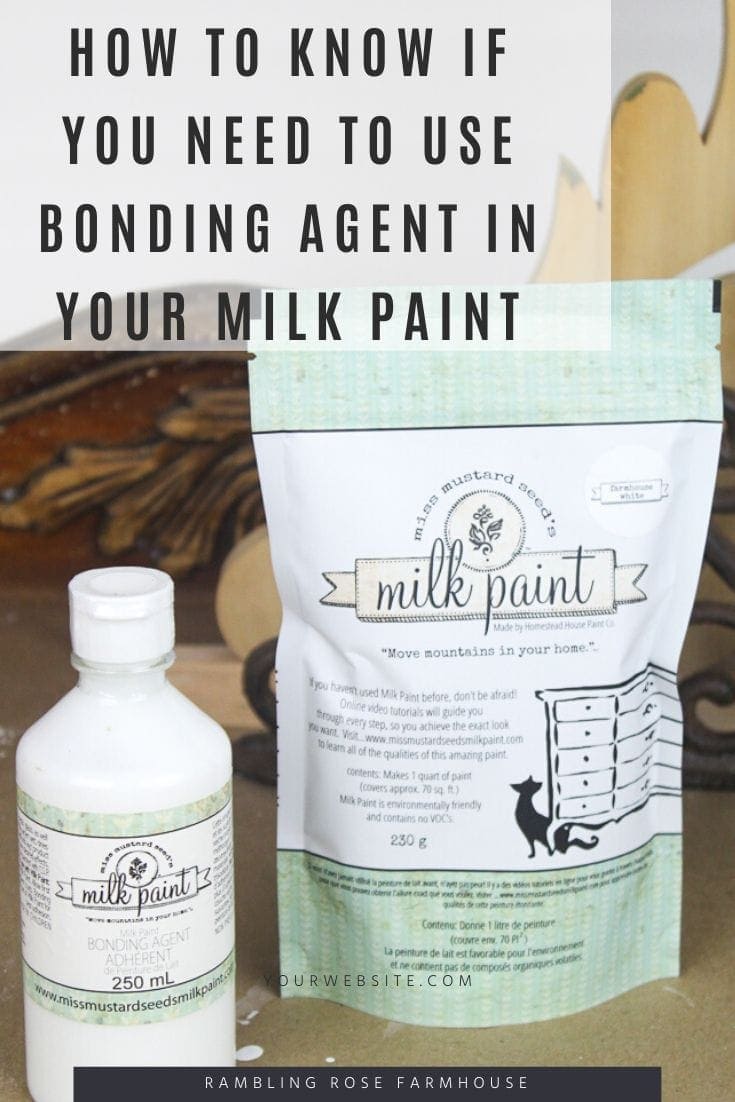 Do I need to use bonding agent with my milk paint? - Rambling Rose ...